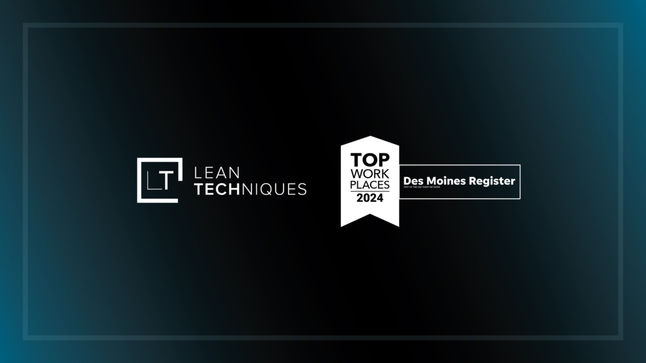 Lean TECHniques Named A 2024 Top Workplace in Iowa! | Lean TECHniques